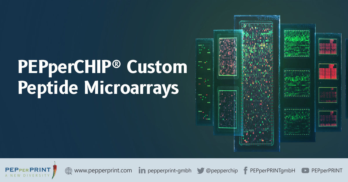 PEPperPRINT: Custom peptide microarrays PEPperCHIP® PEPperPRINT: Custom peptide microarrays PEPperCHIP®